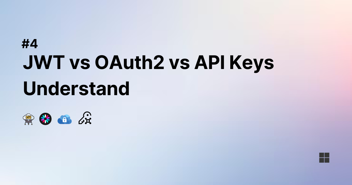 JWT vs OAuth2 vs API Keys — Choosing the Right Authentication Strategy for Modern Applications ...