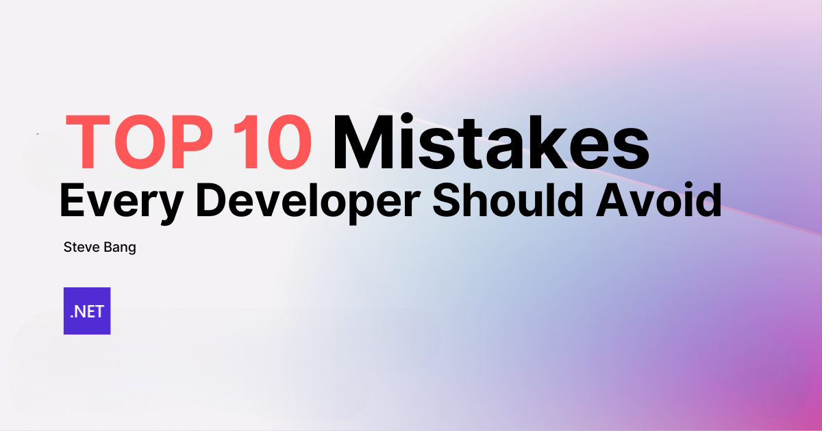 Top 10 Mistakes Every Developer Should Avoid While Using Entity Framework - Steve Bang
